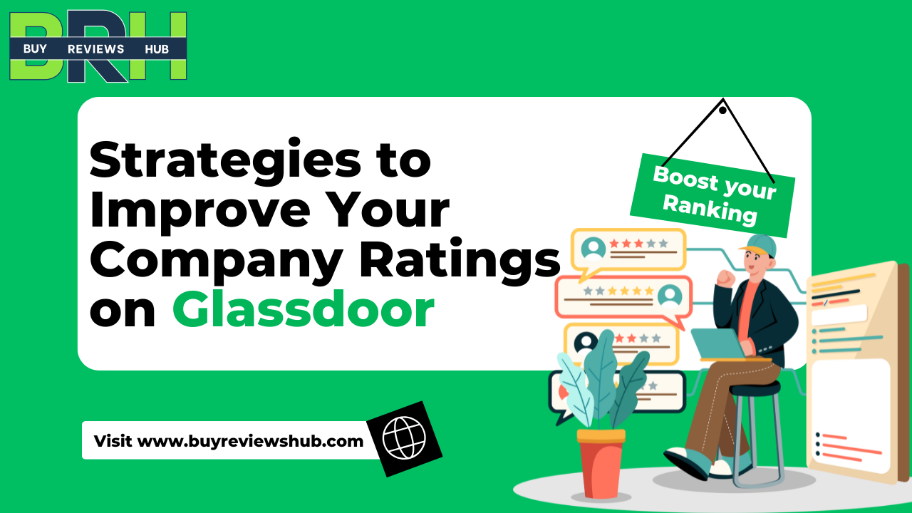 Strategies to Improve Your Company Ratings on Glassdoor